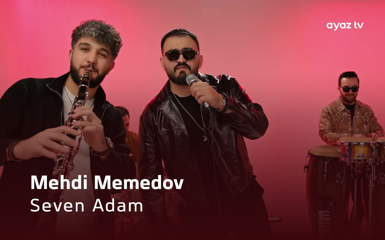 Mehdi Memedov Seven Adam Ayaz TV